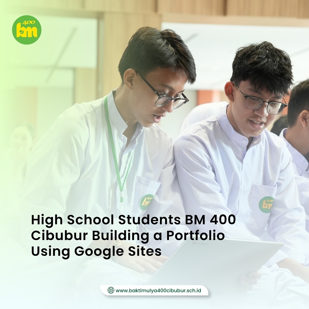 Siswa SMA BM400 Cibubur: Dari Portofolio Menuju Panggung Dunia — Bakti ...